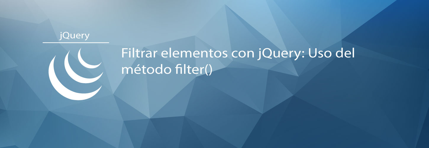 Filtrar elementos con jQuery: Uso del método filter() - Guidacode